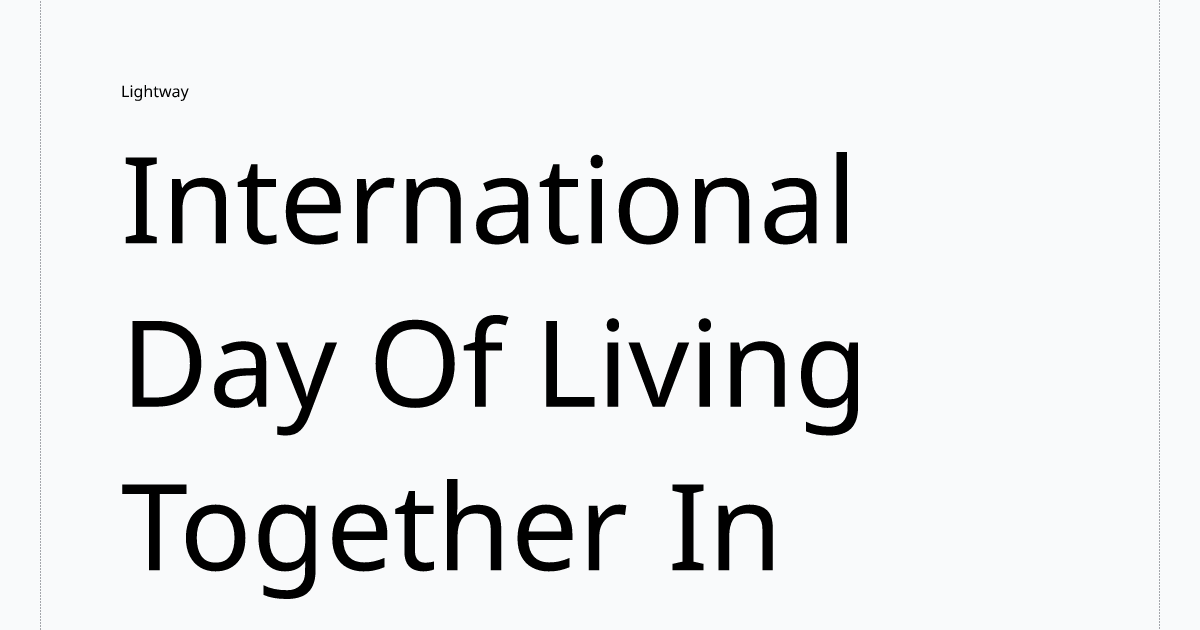 International Day Of Living Together In Peace 2025 | Lightway
